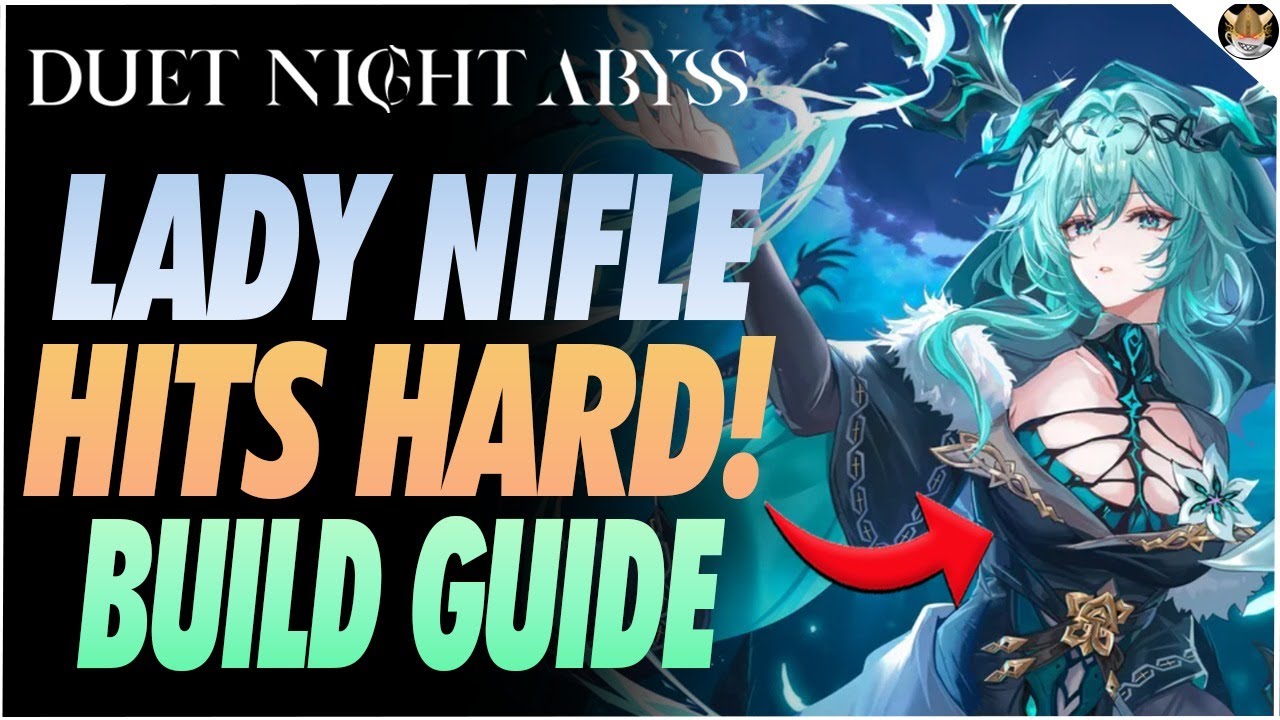 Insane Lady Nifle Build Guide in Duet Night Abyss ~SHE HITS LIKE A ...