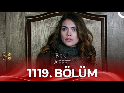 Beni Affet 1119. Bölüm