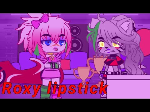 // Roxy lipstick 💄// fnaf Security breach // gacha club// - YouTube