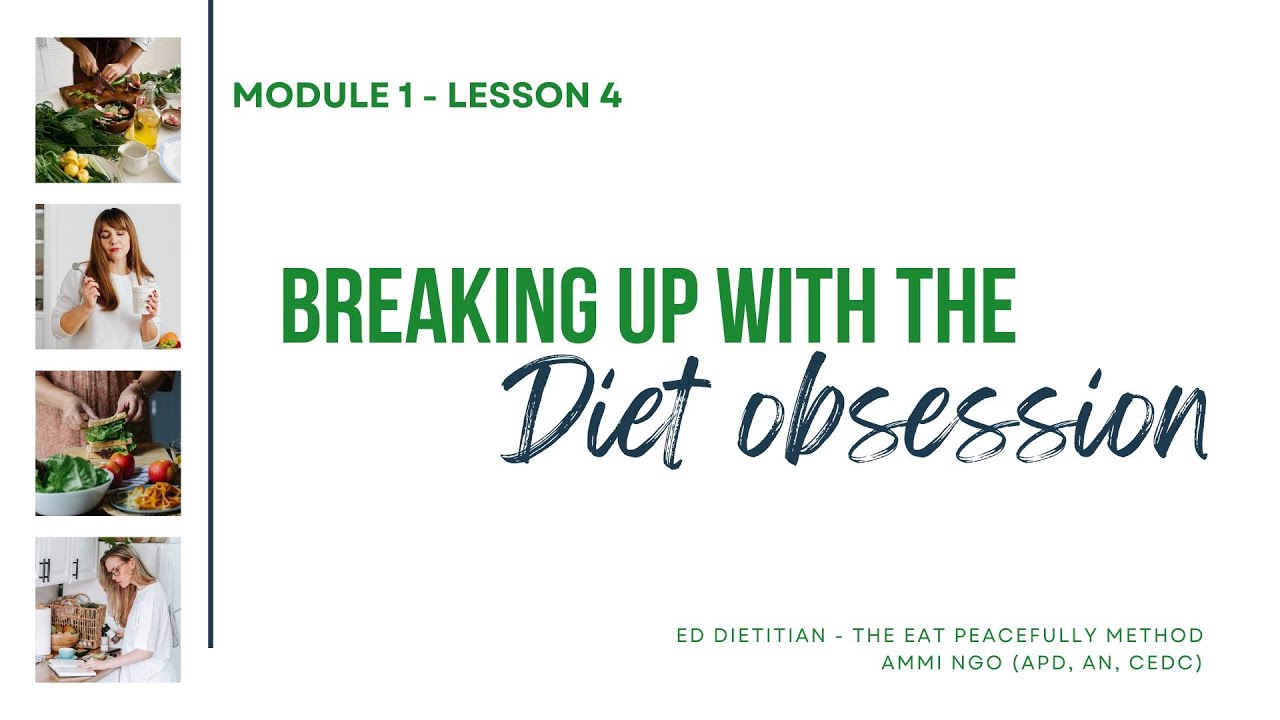 The Eat Peacefully Method: Breaking up with the diet obsession [ Module ...