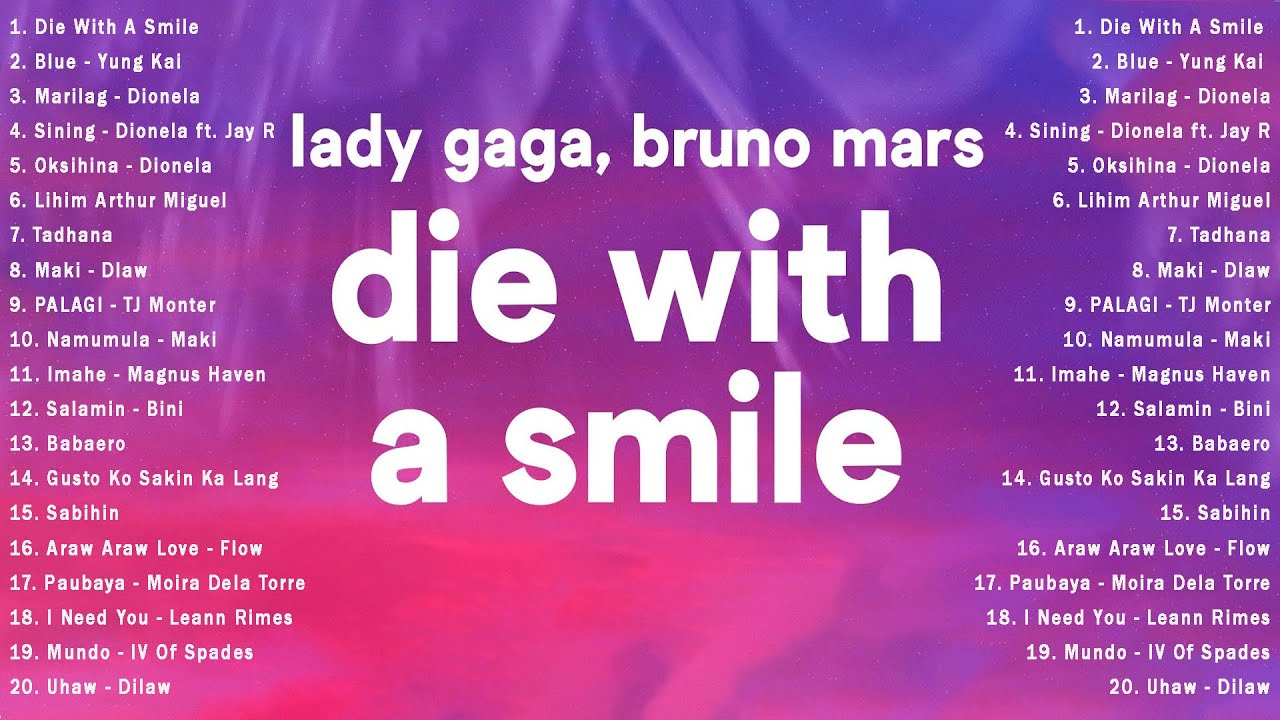Lady Gaga, Bruno Mars - Die With A Smile💗 Best OPM Tagalog Love Songs ...