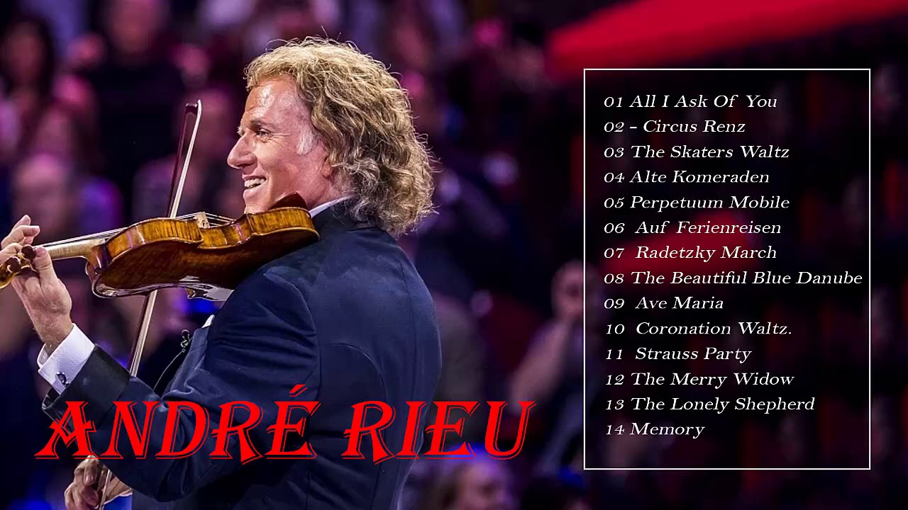 The Very Best Of André Rieu ♫♫ ️🎵🎶 André Rieu Greatest Hits Full Album ...