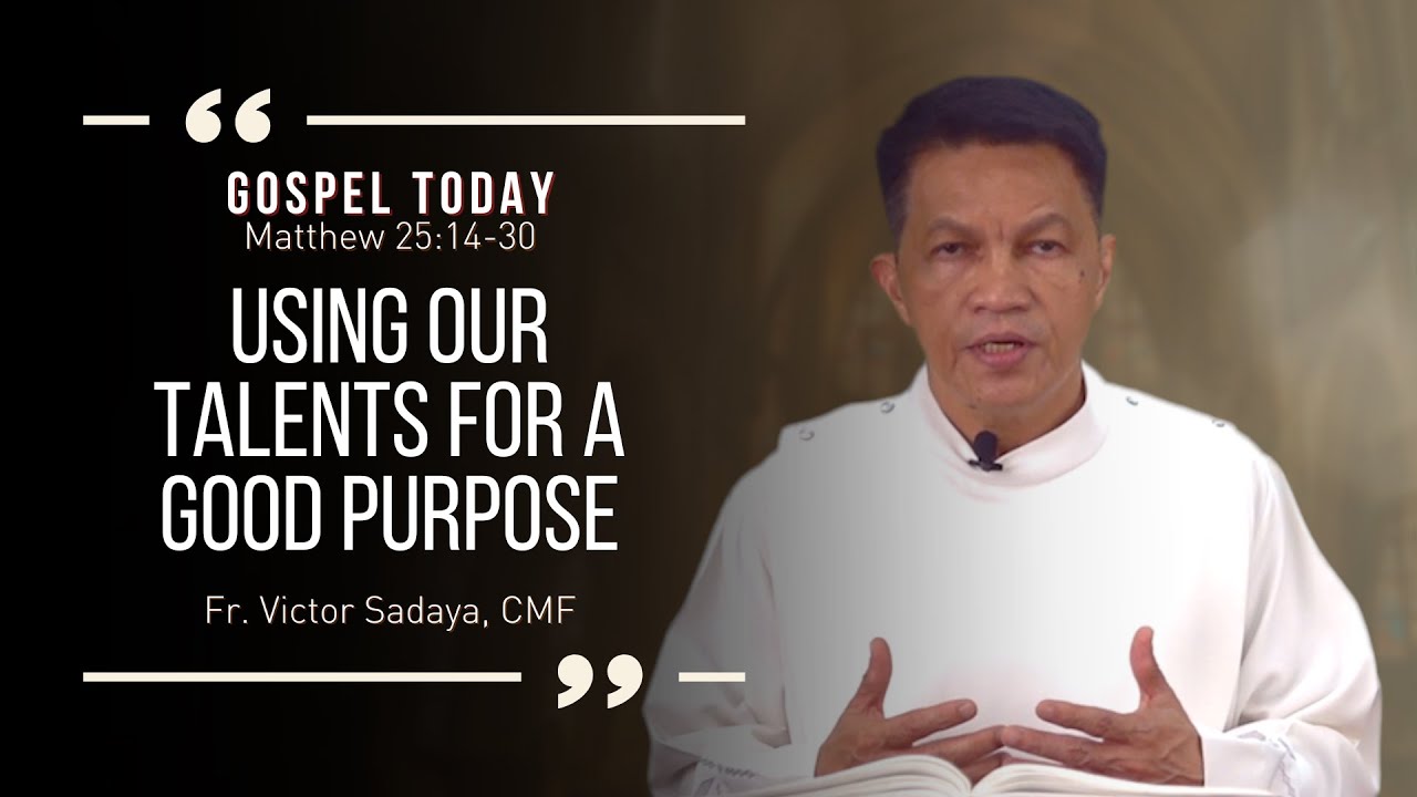 Using our talents for a good purpose | HOMILY OF THE DAY | August 31 ...