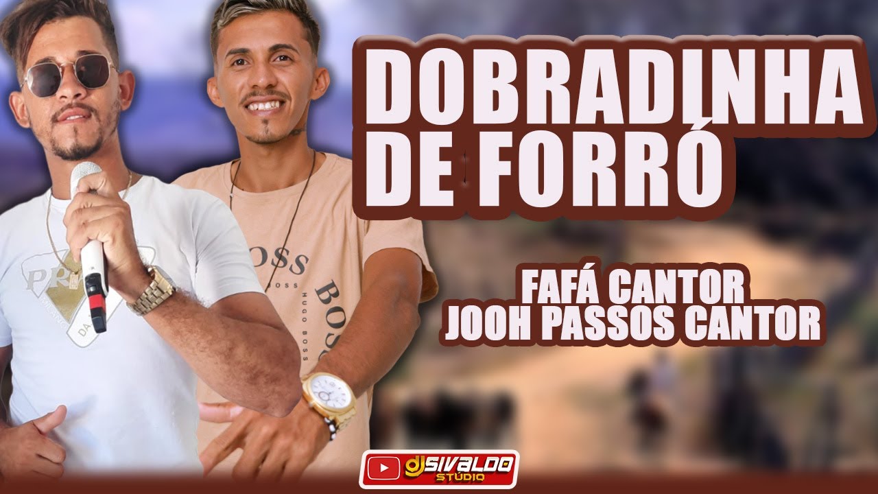 JOOH PASSOS CANTOR E FAFÁ CANTOR -DOBRADINHA DE FORRÓ ( SUCESSO 2024 ) - YouTube