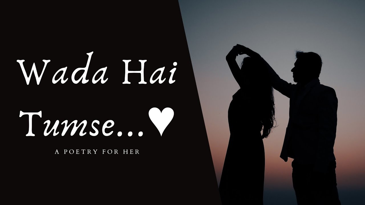 Wada Hai Tumse.. ️ | Promise Day Special | Romantic Poetry | Hindi ...