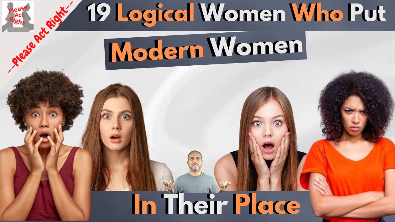 19 Women Going Off On Modern Women - YouTube