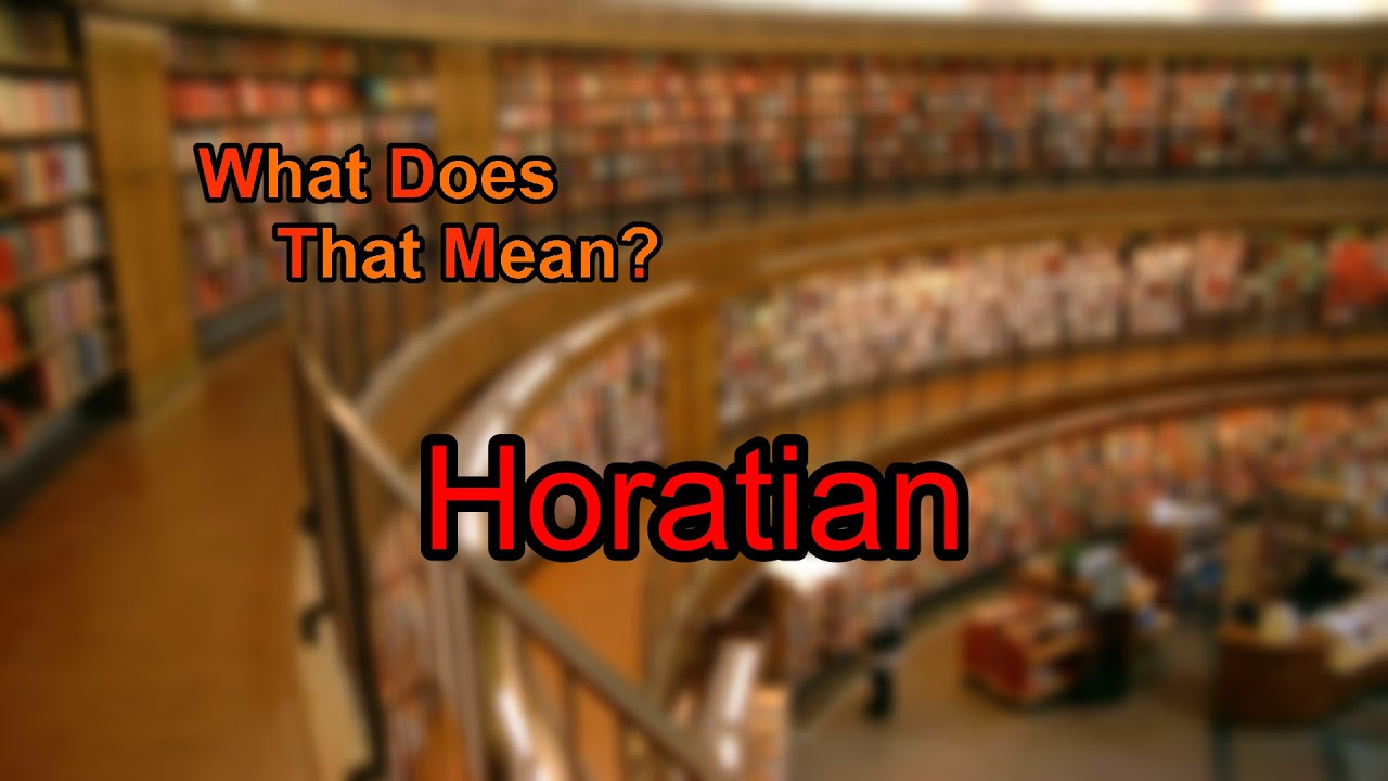 What does Horatian mean? - YouTube
