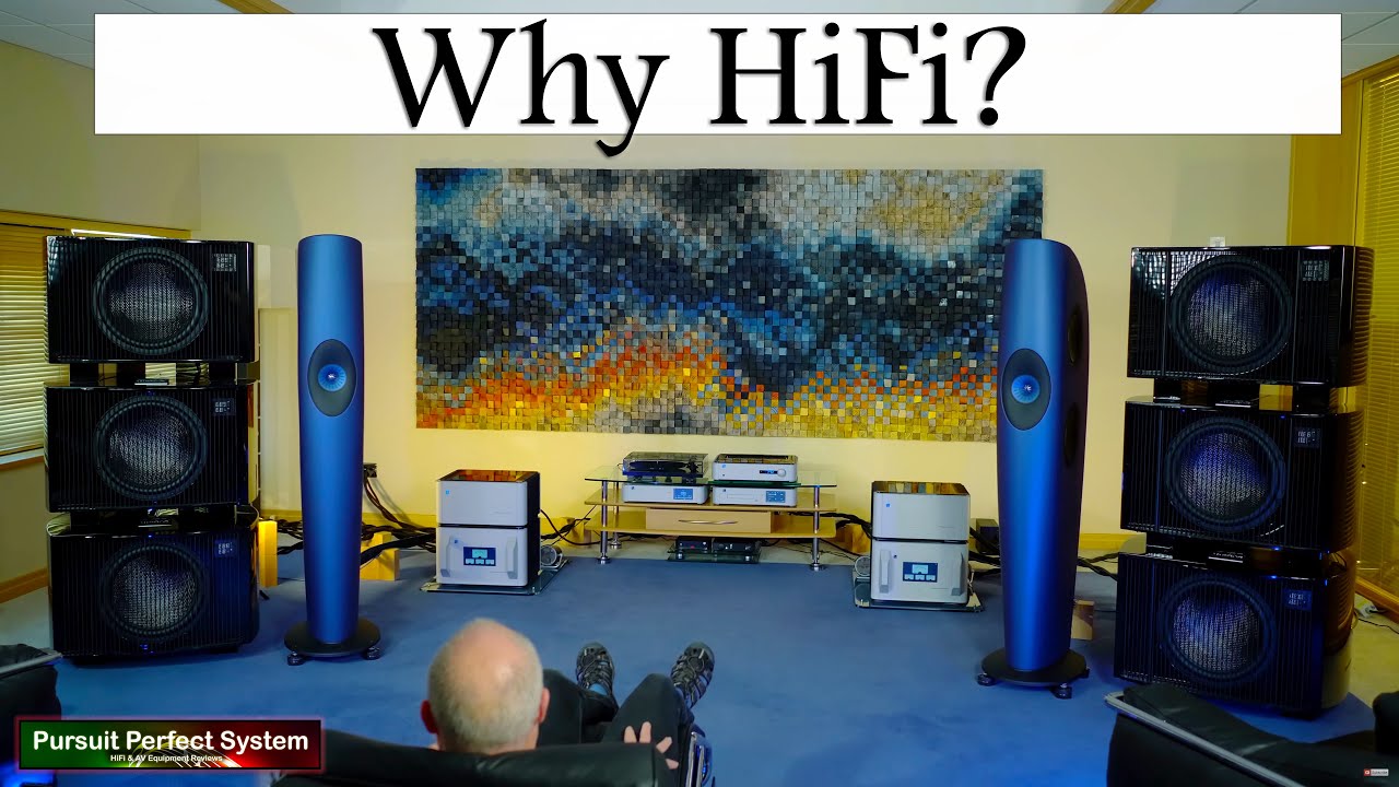 Why HiFi What Does HiFi Mean To An Audiophile Ft KEF REL Acoustics PS