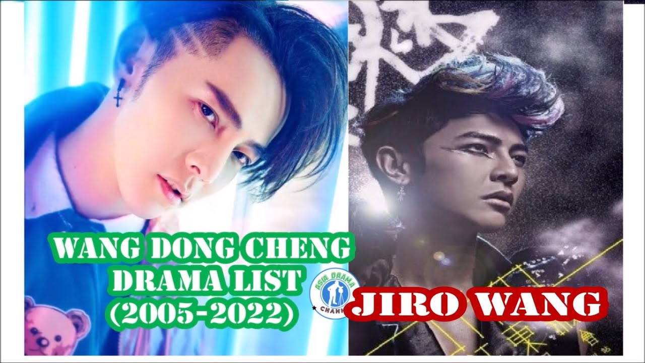 Jiro Wang 汪東城 Wang Dong Cheng - Drama list (2022 2006 ) - YouTube
