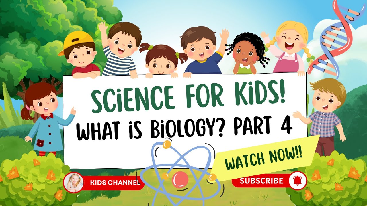 Science for Kids Part 4: What is Biology? #scienceforkids - YouTube