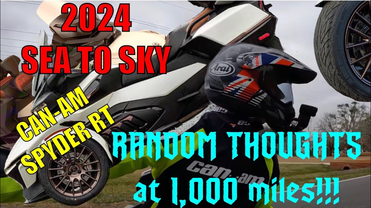 2024 CAN AM SPYDER RT SEA TO SKY!!! Random thought at 1,000 miles!! - YouTube
