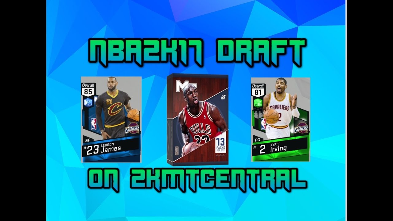 NBA2K17 Draft on 2KMTCENTRAL - YouTube