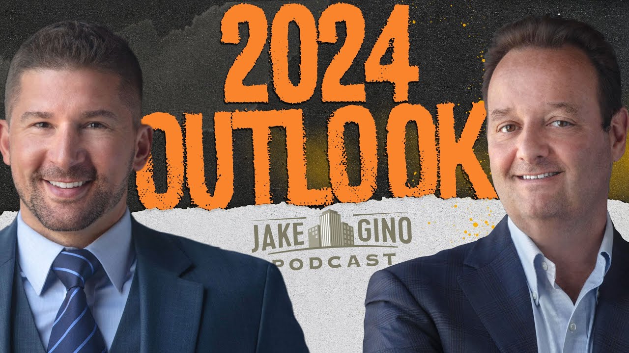 Jake and Gino's 2024 Real Estate Investing Outlook | The Jake and Gino ...