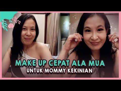 Make Up sederhana dan Cepat ala MUA untuk Ibu Muda kekinian