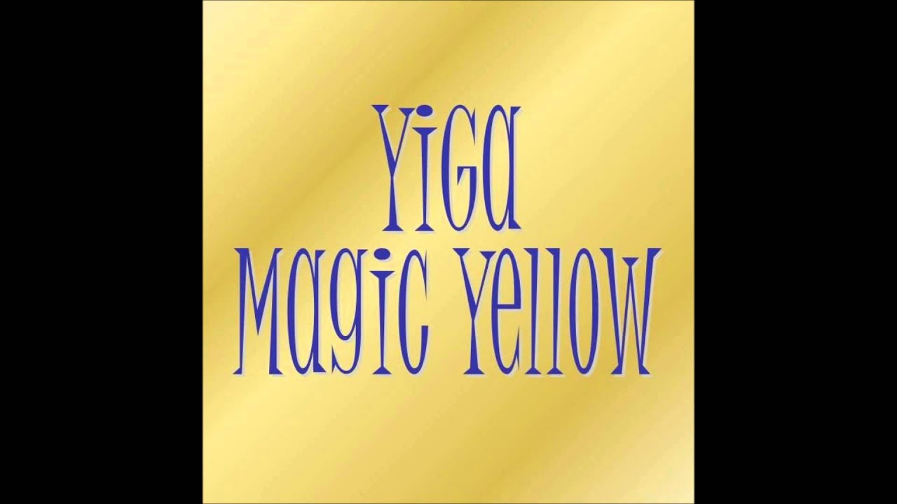 YiGa - Magic Yellow - YouTube