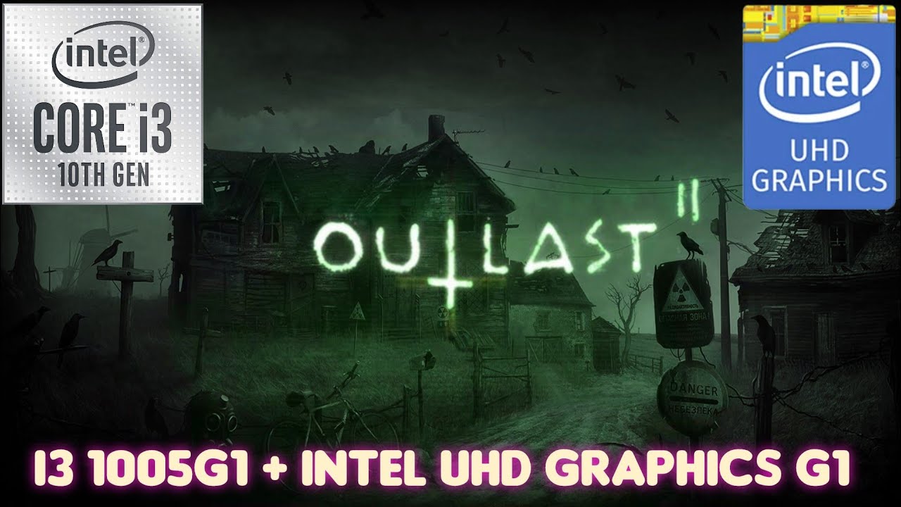 Outlast 2 on low end pc [i3-1005G1] + [Intel UHD Graphics G1] - YouTube