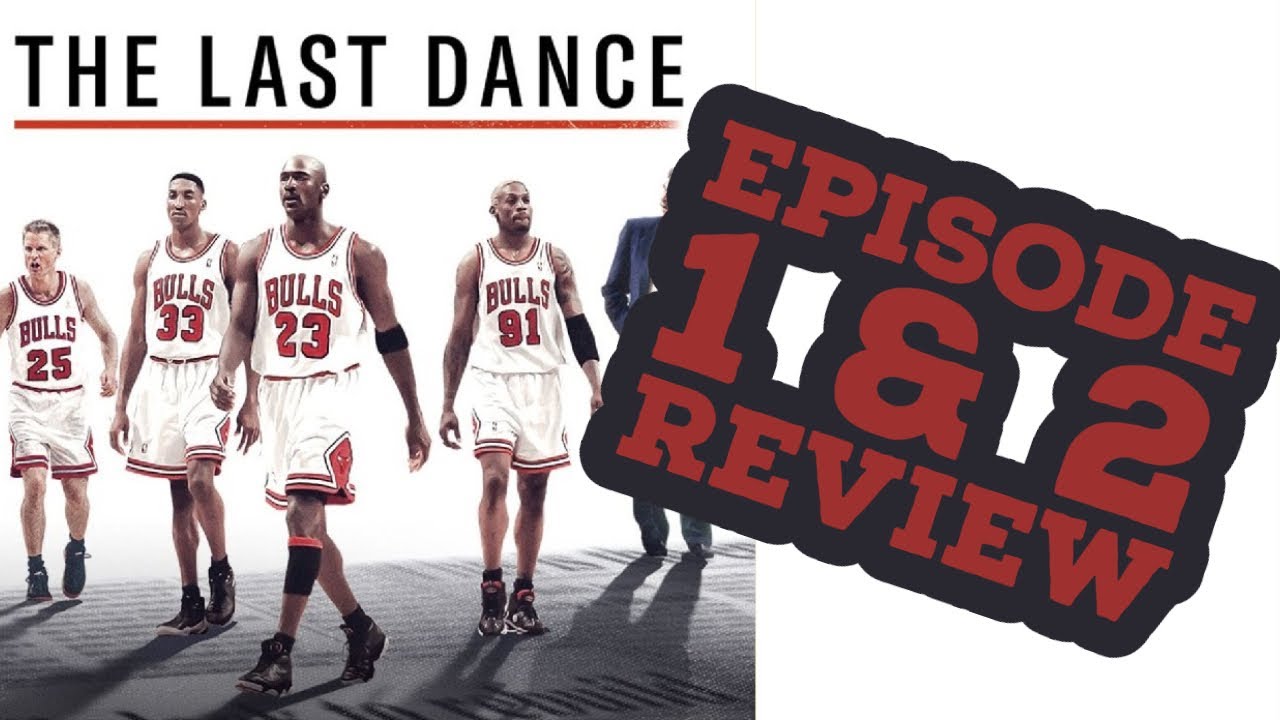 The Last Dance Documentary Episode 1 & 2 Review - YouTube