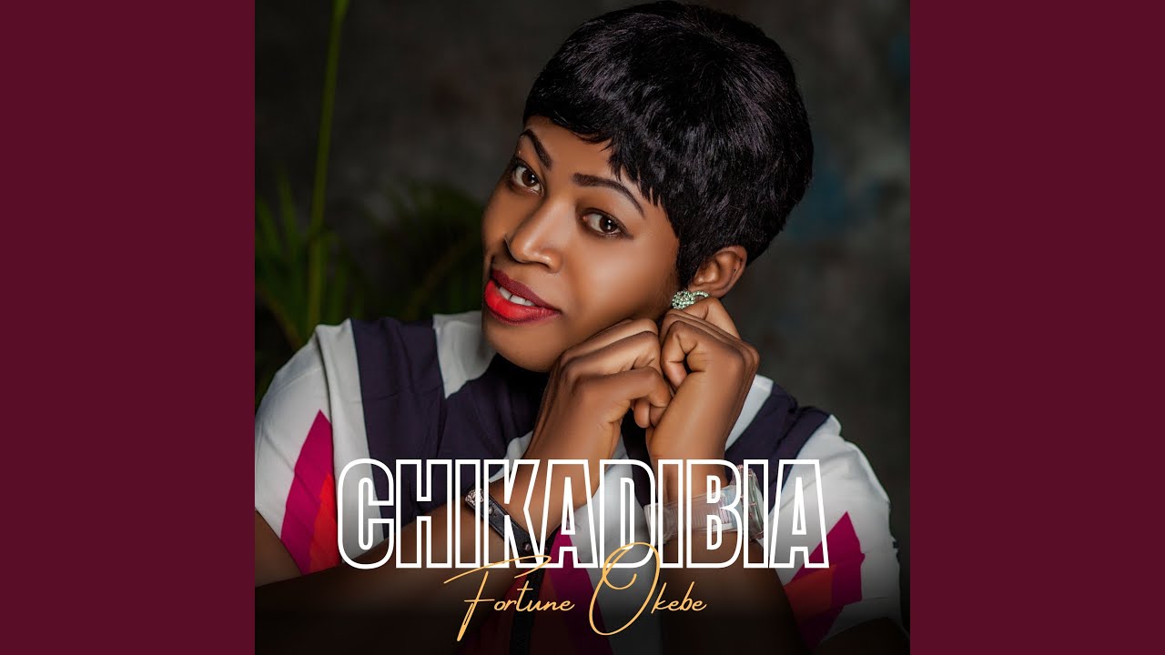 Chikadibia - YouTube