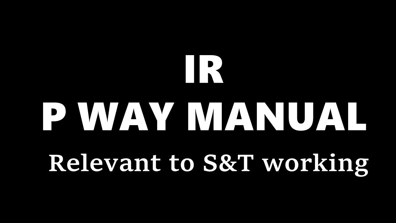 LDCE ASTE Topic - Indian Railways P Way Manual relevant for S&T ...