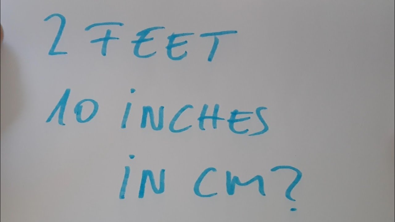 2 Feet And 10 Inches In Cm YouTube
