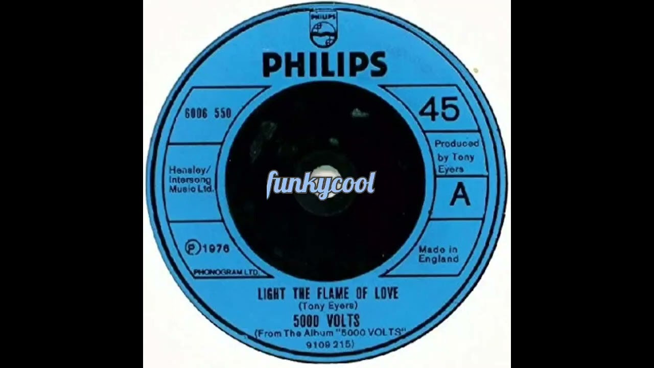 5000 Volts Light The Flame Of Love YouTube 5000 Volts Light The Flame Of Love YouTube