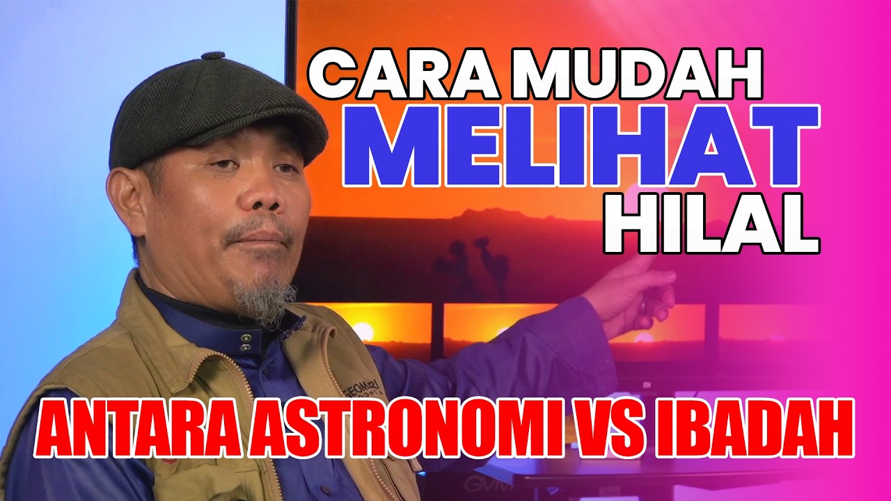 Tanda Hilal Terlihat I Astronomi VS Ibadah I Bersama Ustadz Asep ...