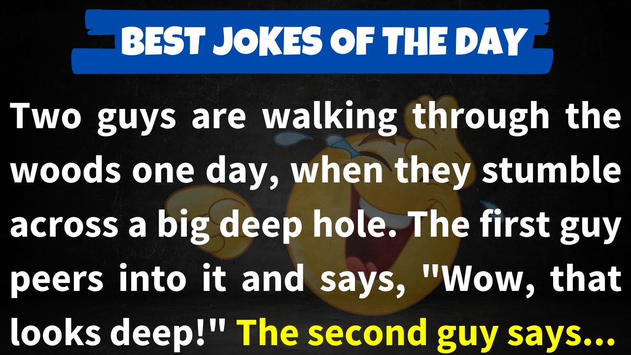 🤣BEST JOKES OF THE DAY! - Two Guys Stumble Across A Big Deep Hole ...