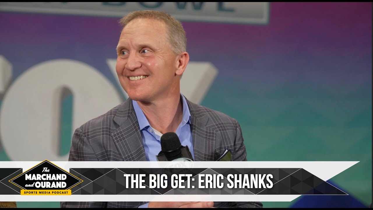Fox Sports head Eric Shanks is The Big Get | Ep 72 | Marchand Ourand ...