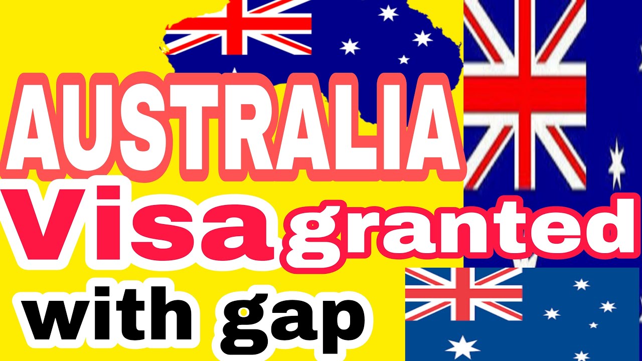 AUSTRALIA VISA GRANTED with GAP . AUSTRALIA VISA TIMELINES OF 5TH ...