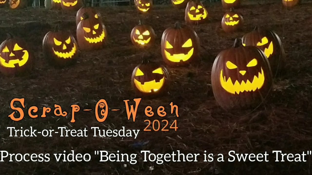 Scrap-O-Ween 2024 Day 29 | Trick-or-Treat Tuesday | Process video ...