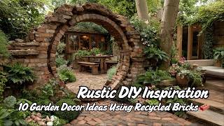 10 Stunning Garden Decor Ideas Using Recycled Bricks 🧱 | Rustic DIY Inspiration