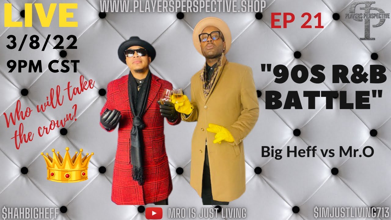 PP Ep 21 | 90s R&B Battle | Big Heff v Mr. O | www.PlayersPerspective ...