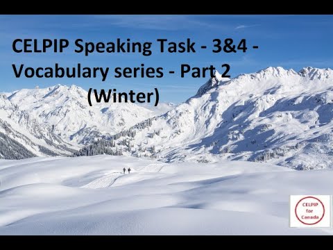Celpip Speaking Task 3 & 4- vocabulary series- Part 2 (Winter) - YouTube