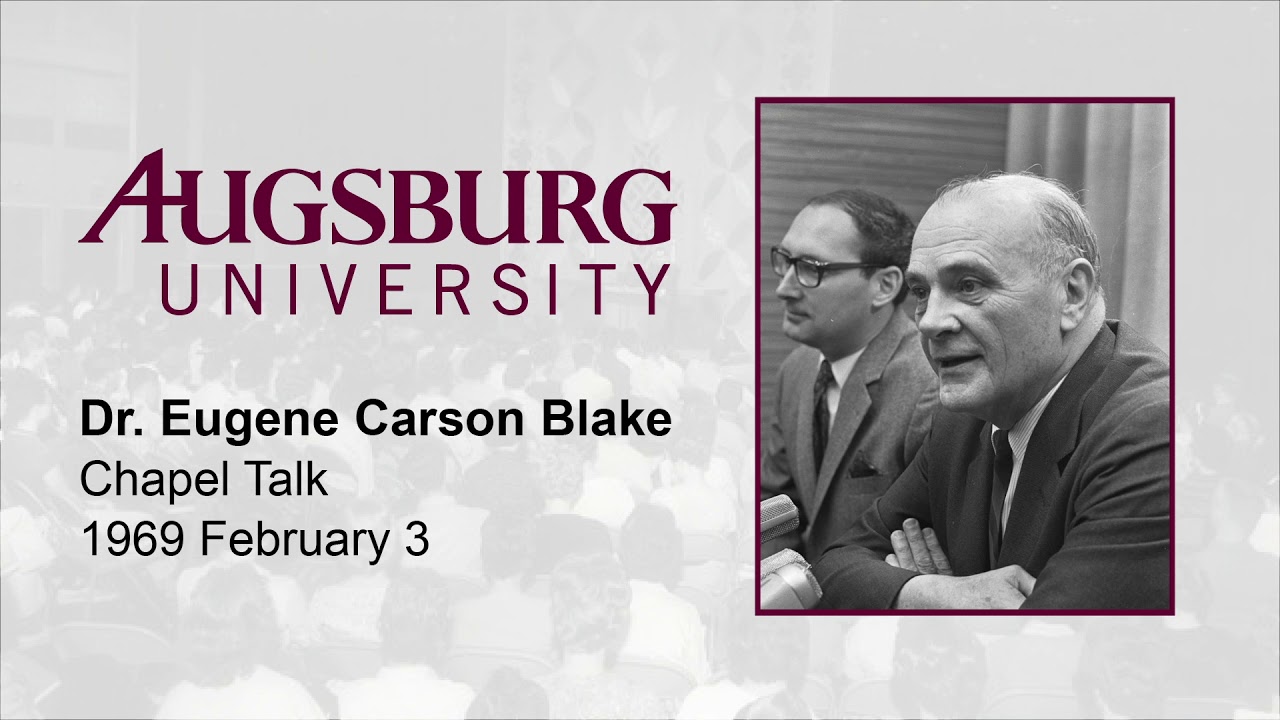 Augsburg Chapel Talk: Dr. Eugene Carson Blake (1969-2-3) - YouTube
