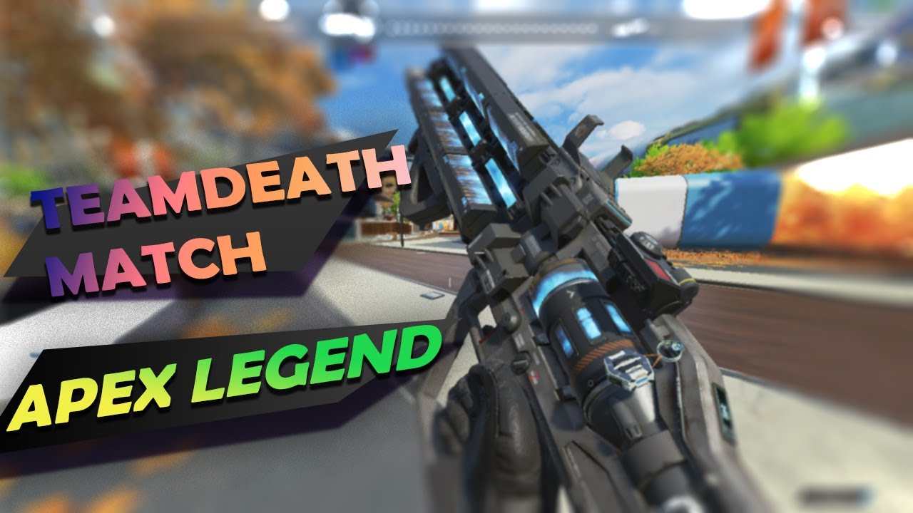 Apex Legend Team Death Match | Apex legends team deathmatch gameplay😈 ...