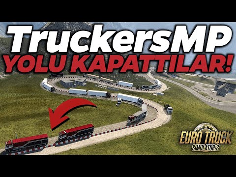 YOLU KAPATTILAR! *TruckersMP* (BOZUK YOLLAR ve ALP DAĞLARI!) | Euro Truck Simulator 2