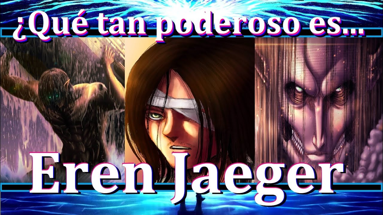 ¿Qué tan poderoso es Eren Jaeger?~Respect Thread~V2 - YouTube