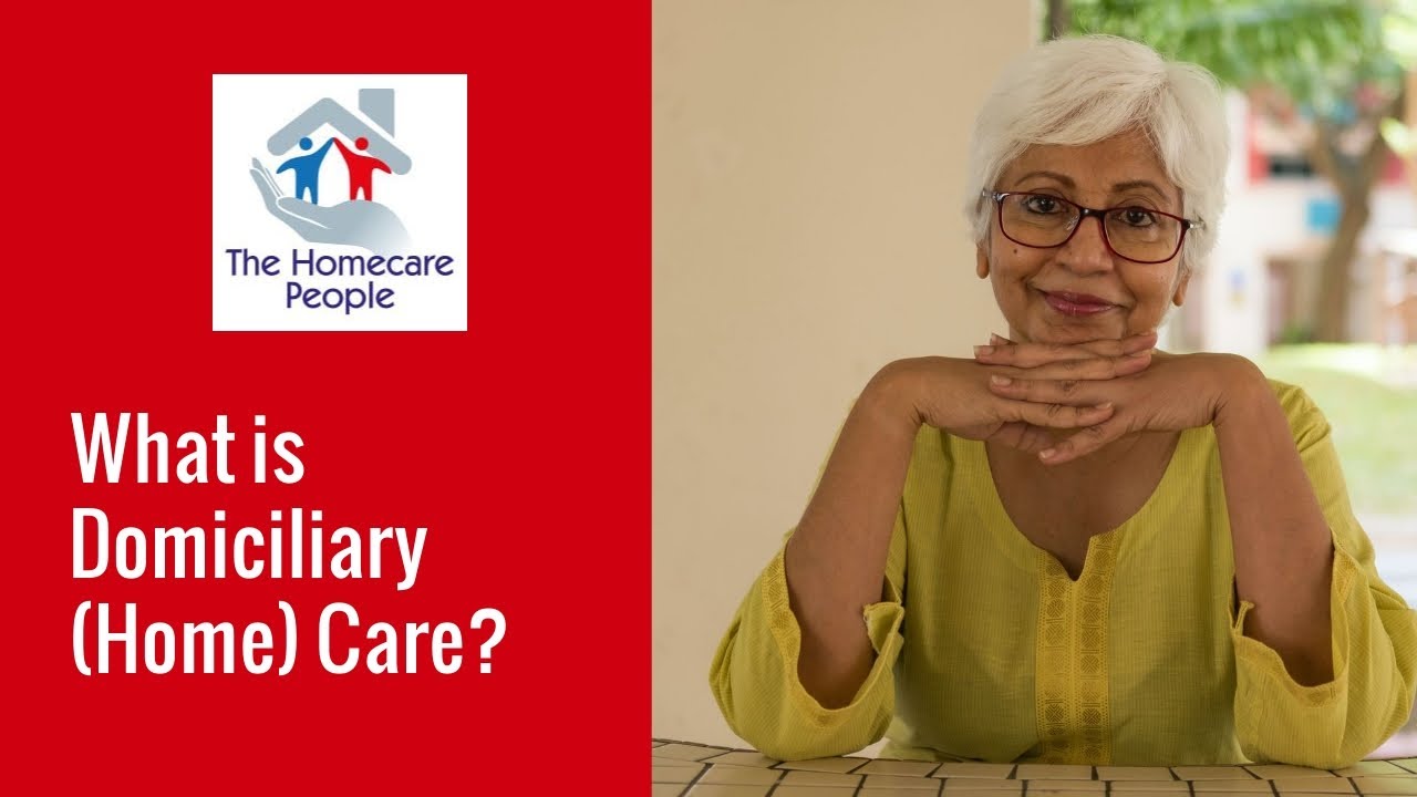 What is Domiciliary (Home) Care? - YouTube