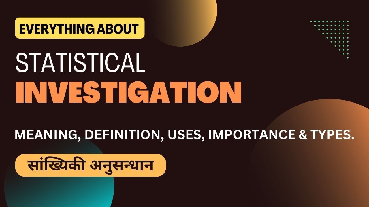 Statistical investigation | Meaning | Definition | Uses | Utility ...