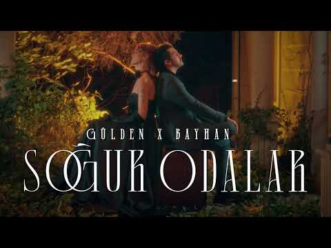 Gülden & Bayhan - SOĞUK ODALAR