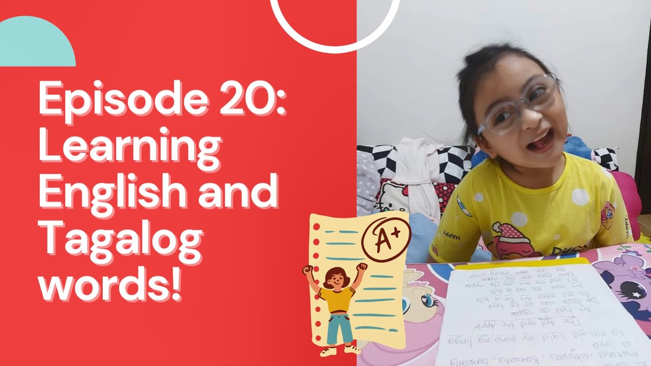 Episode 20 Learning English And Tagalog Words 5yearsold Episode 20 Learning English And Tagalog Words 5yearsold