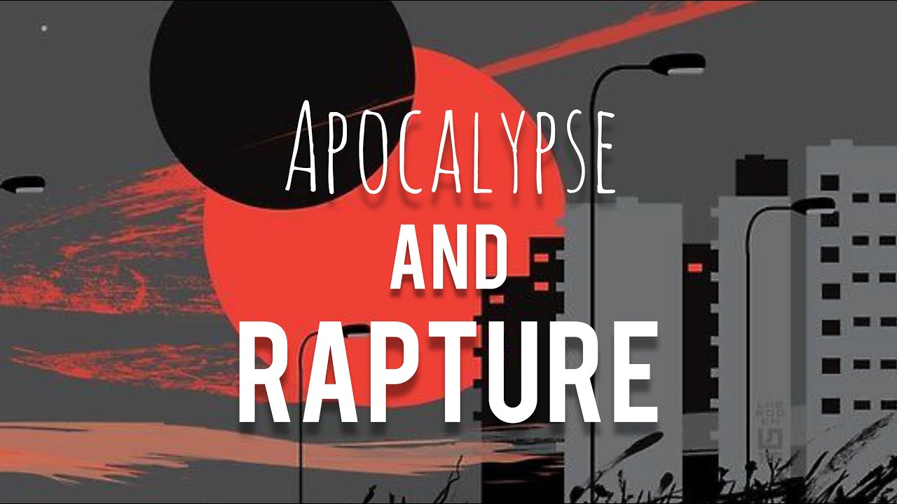 Apocalypse And Rapture - YouTube