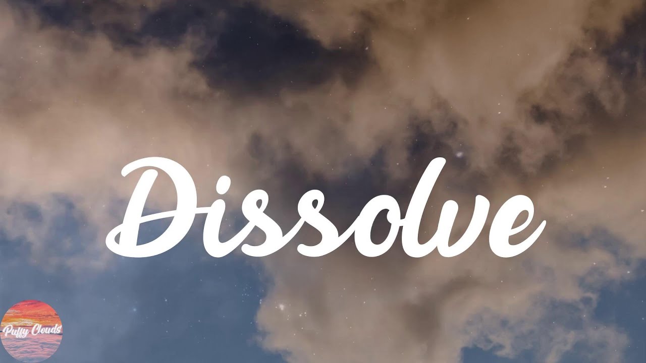 Absofacto - Dissolve (Lyrics) - YouTube