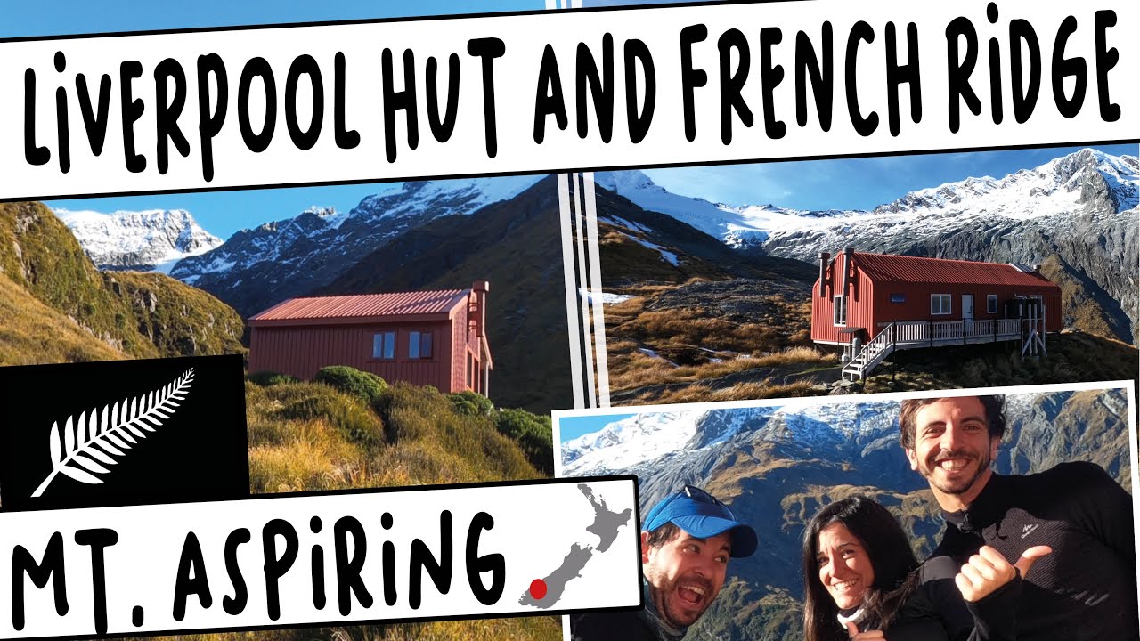 Liverpool Hut and French Ridge - Tramping in the Mount Aspiring ...