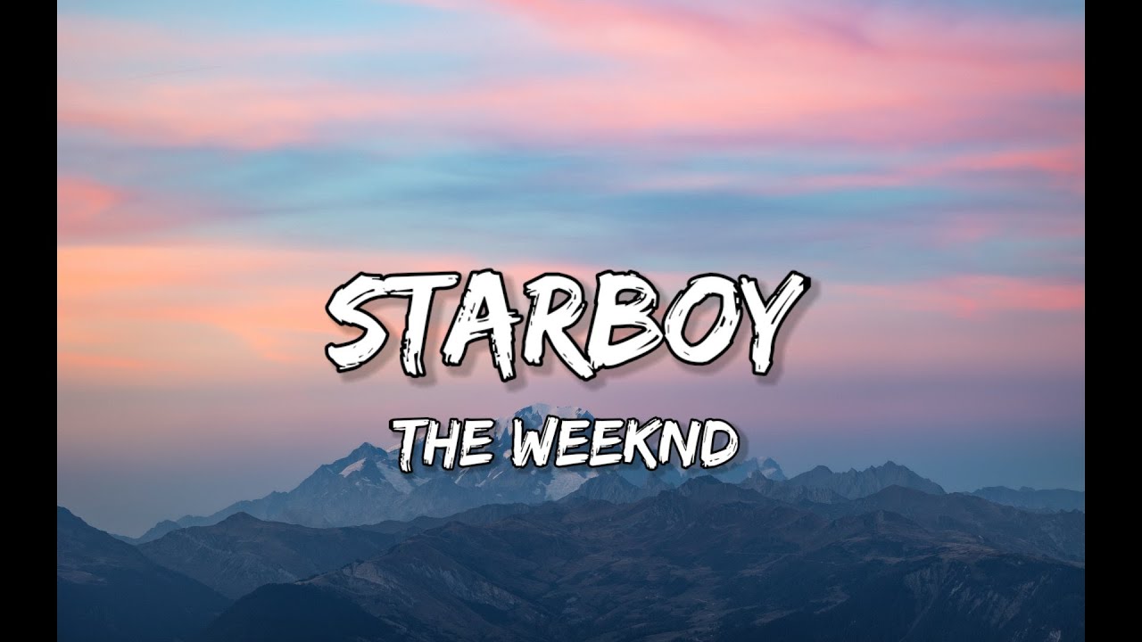 The Weeknd - Starboy (Lyrics) - YouTube