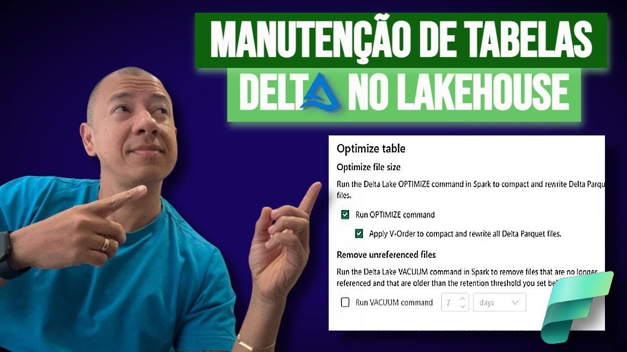 Lakehouse no Microsoft Fabric: Optimize, V-Order e Vacuum na Prática ...
