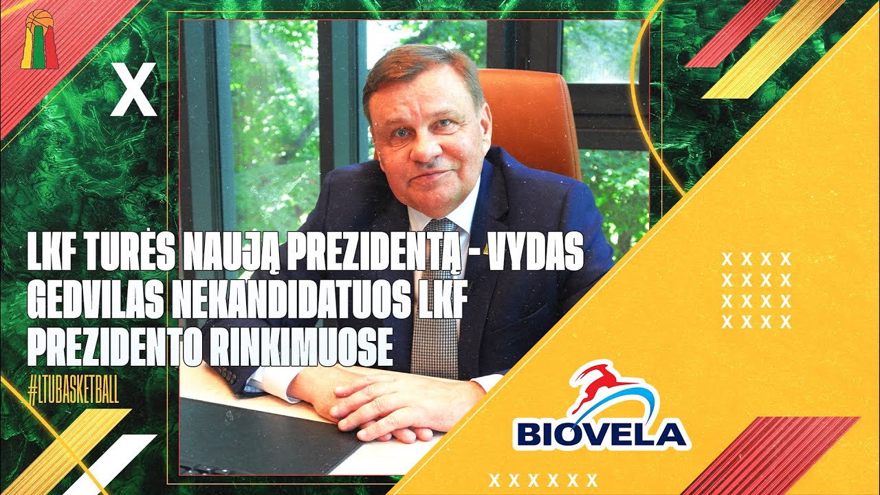LKF turės naują prezidentą - Vydas Gedvilas nekandidatuos LKF ...