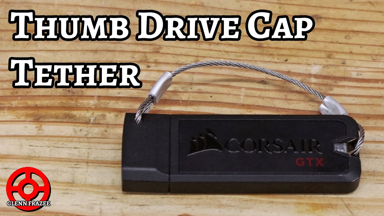 Adding a Tether to a USB Thumb Drive Cap 💾 - YouTube