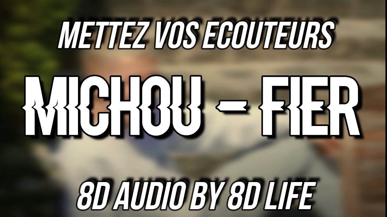 MICHOU - FIER [8D AUDIO 🎧] [BEST VERSION] - YouTube