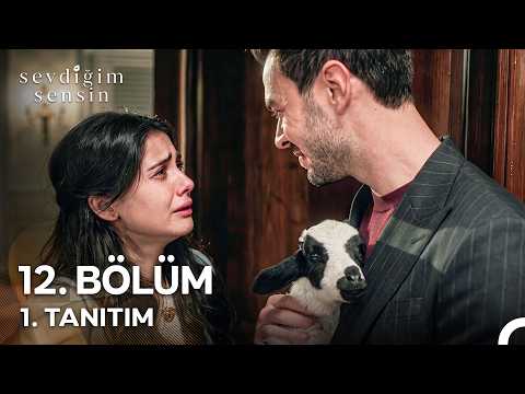 Sevdiğim Sensin 12. Bölüm 1. Tanıtım \